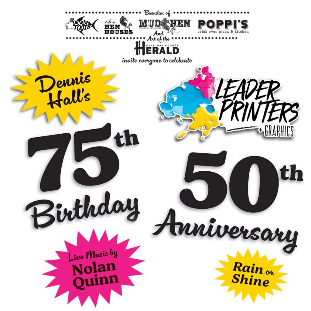 DENNIS HALL’S 75TH BIRTHDAY & LEADER PRINTERS 50TH ANNIVERSARY PARTY ...
